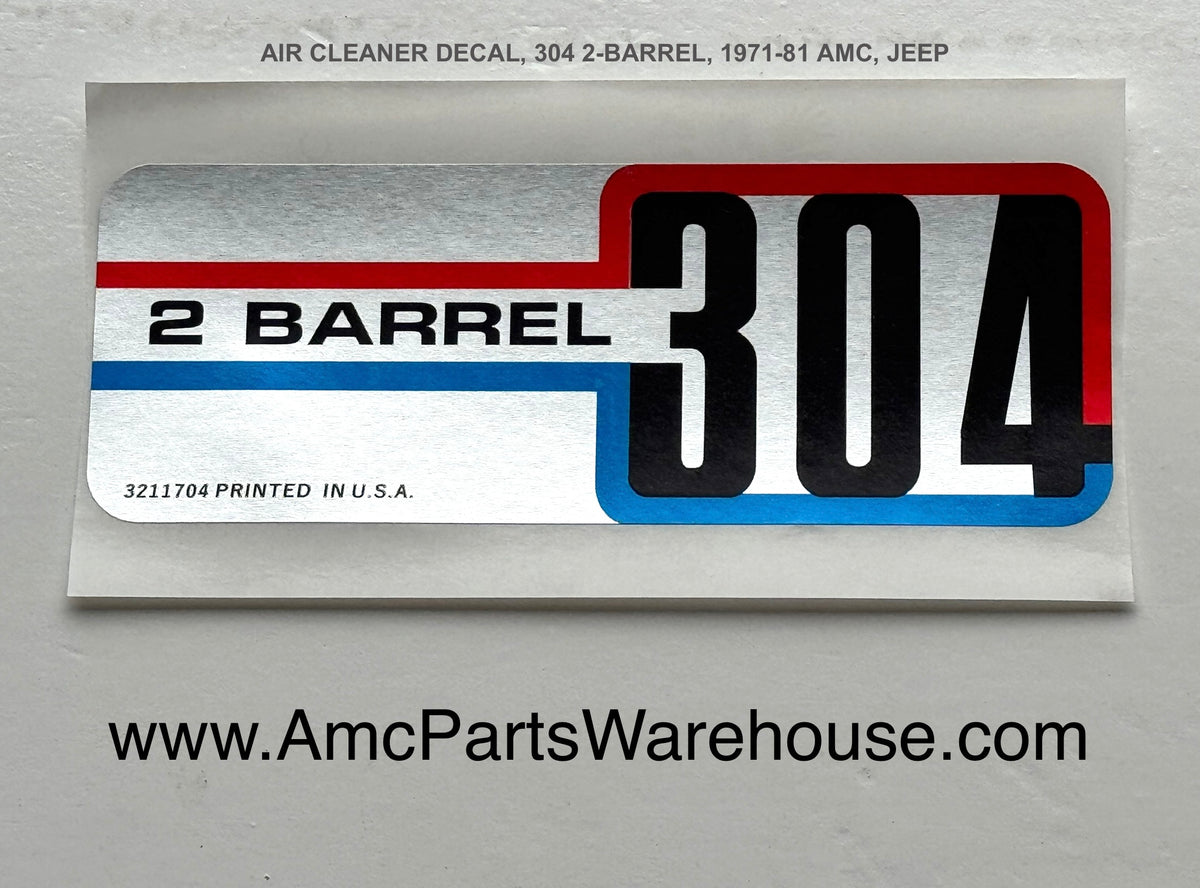 Air Cleaner Decal, 304 2-Barrel, 1971-81 AMC, JEEP – AMC Parts Warehouse